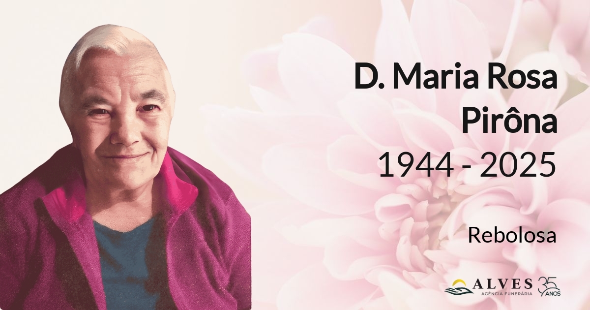 Homenagem a D. Maria Rosa Pirôna, 1944 - 2025