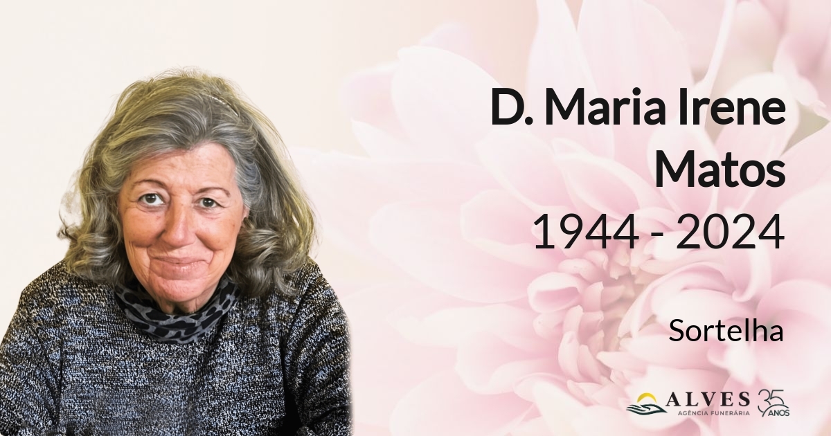 Homenagem a D. Maria Irene Matos 1944 - 2024