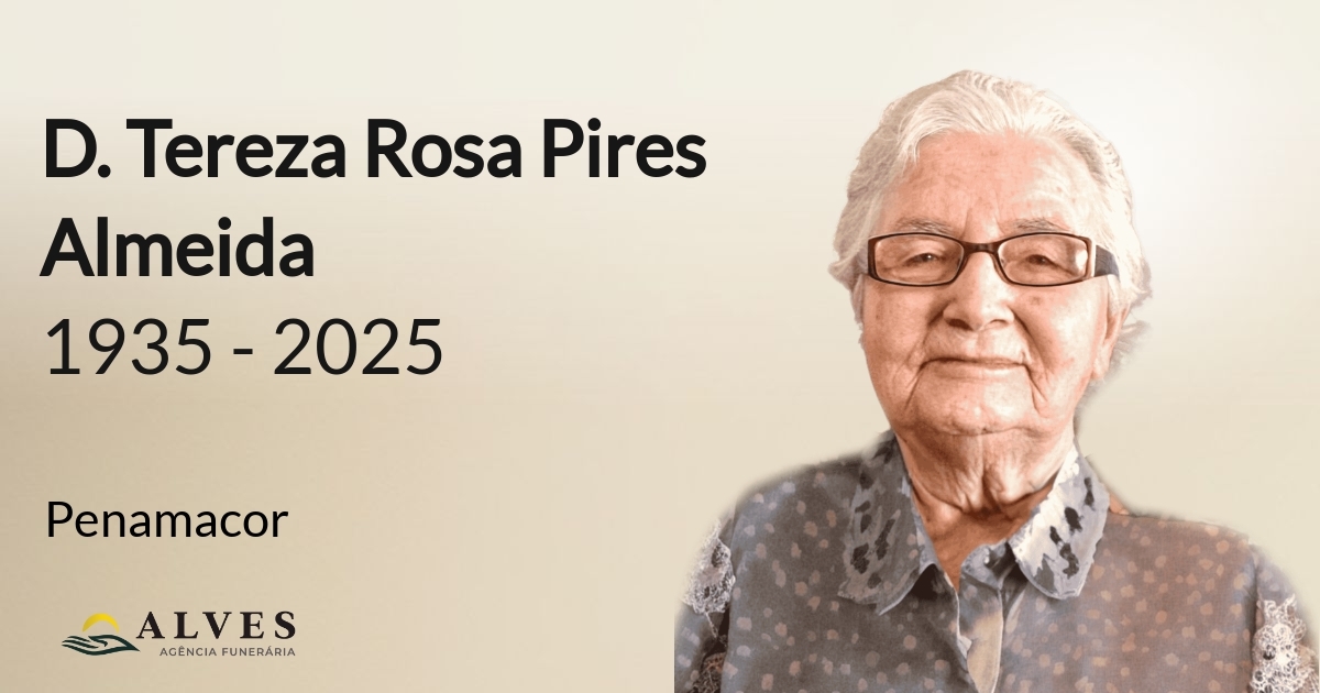 D. Tereza Rosa Pires Almeida (1935-2025)